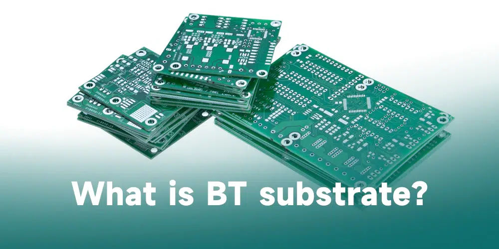 วัสดุ PCB เรซิน BT: คุณสมบัติหลัก การใช้งาน และข้อได้เปรียบทางเทคนิค